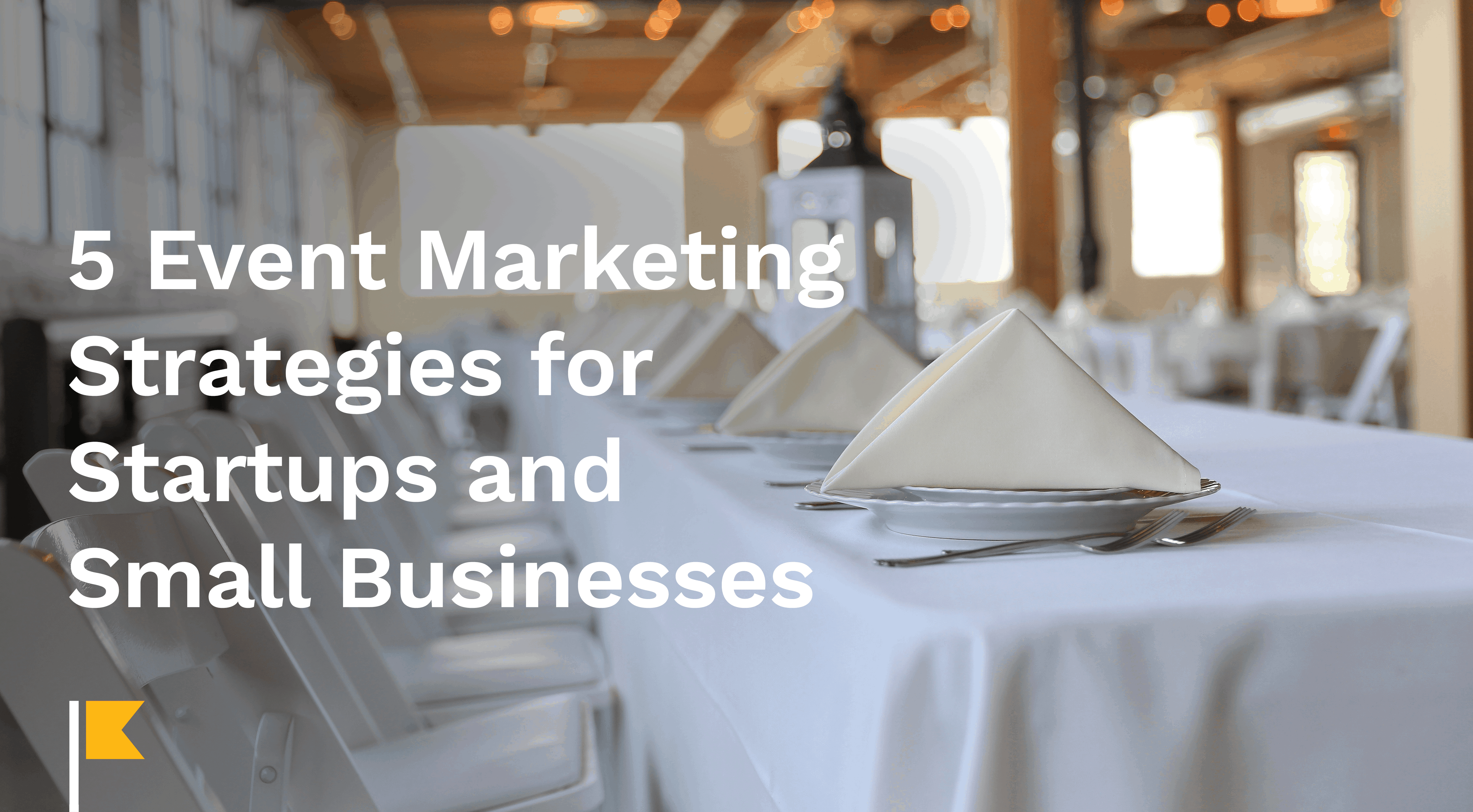 5 Event Marketing Strategies for Small Businesses