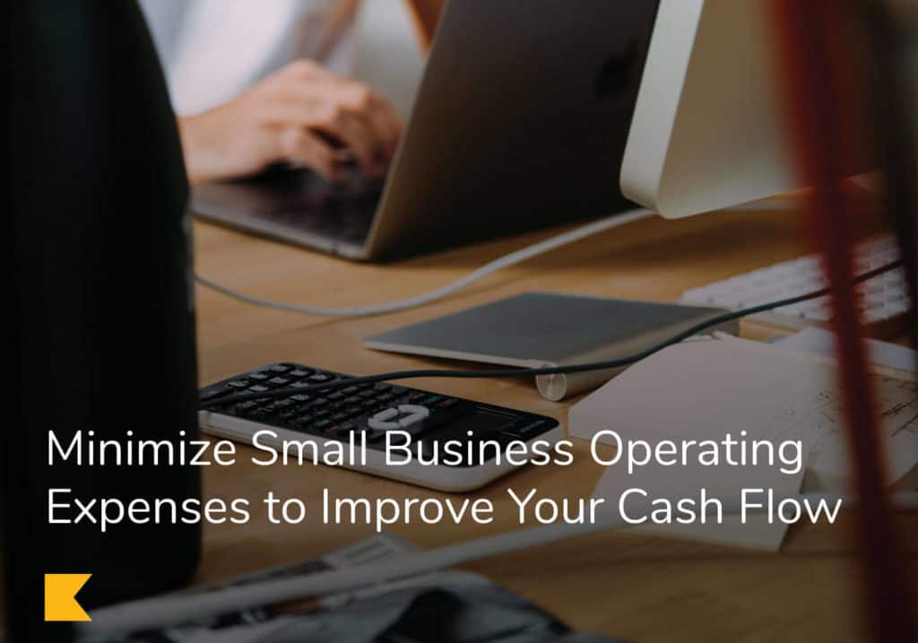 Minimizing Small Business Expenses to Improve Cash Flow