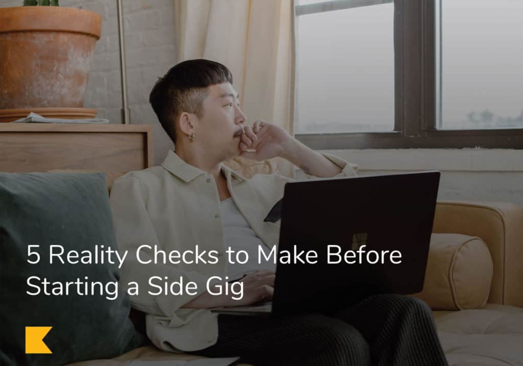 5 Reality Checks to Make Before Starting a Side Gig - Kashoo